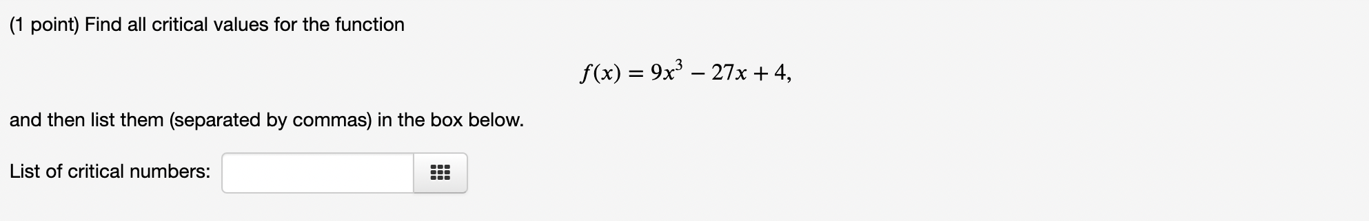 Solved (1 point) Find all critical values for the function | Chegg.com
