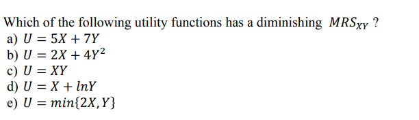 Solved Which of ﻿the following utility functions has a | Chegg.com