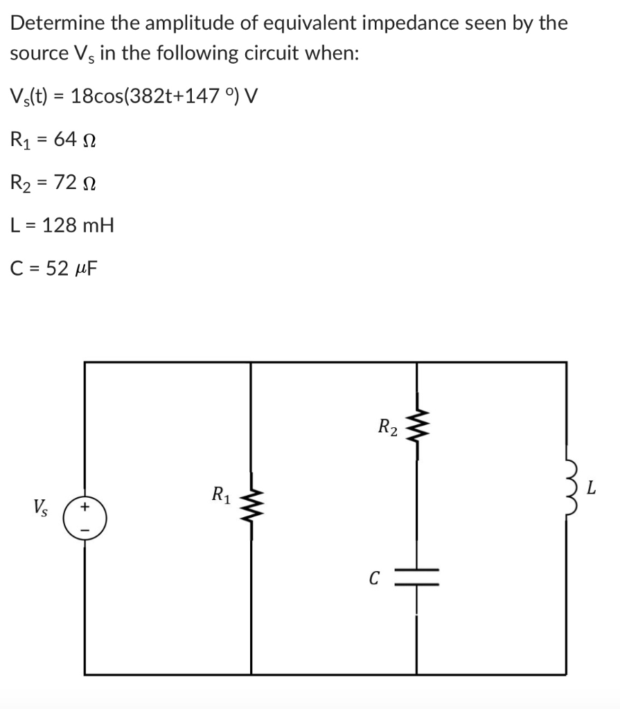 Solved Determine the amplitude of equivalent impedance seen | Chegg.com