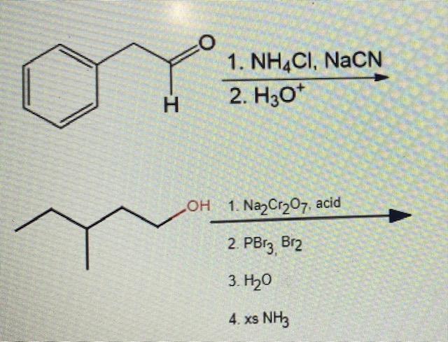 Solved O 1. NH4CI, NaCN 2. H30+ -I H OH 1. Na Cr207, acid 2. | Chegg.com