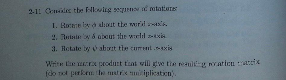 Solved 2-11 Consider the following sequence of rotations: 1. | Chegg.com