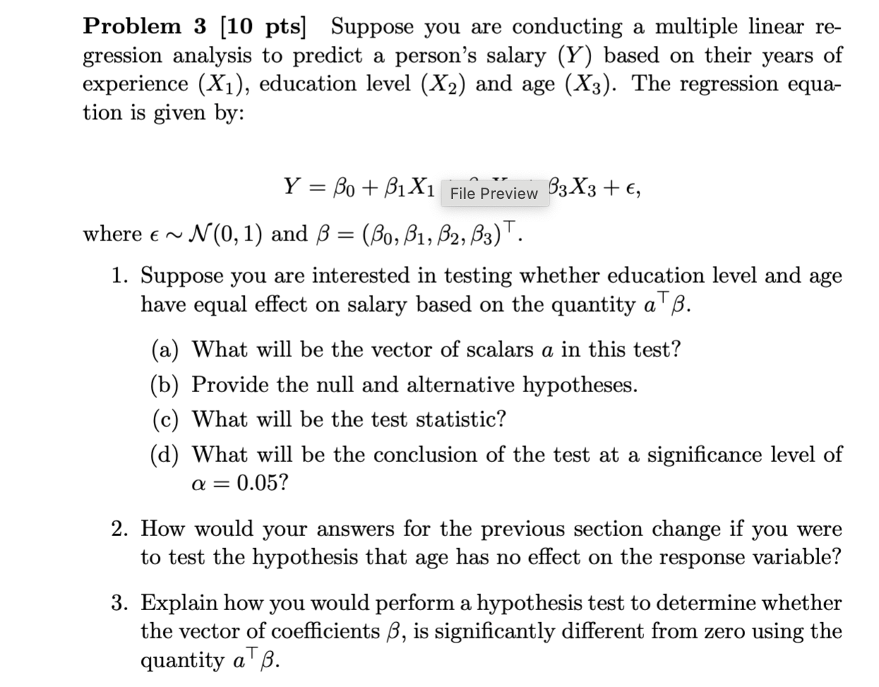 Solved Problem 3 [10 pts] Suppose you are conducting a | Chegg.com