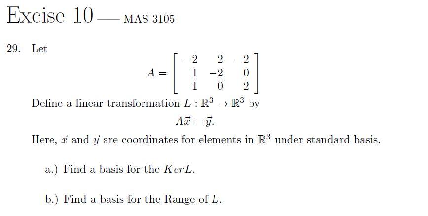 Solved Excise 10 — MAS 3105 29. Let A=⎣⎡−2112−20−202⎦⎤ | Chegg.com