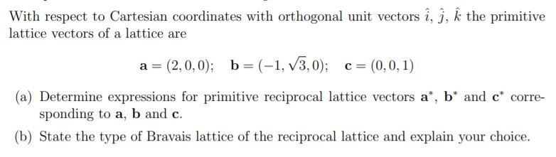 Solved With respect to Cartesian coordinates with orthogonal | Chegg.com