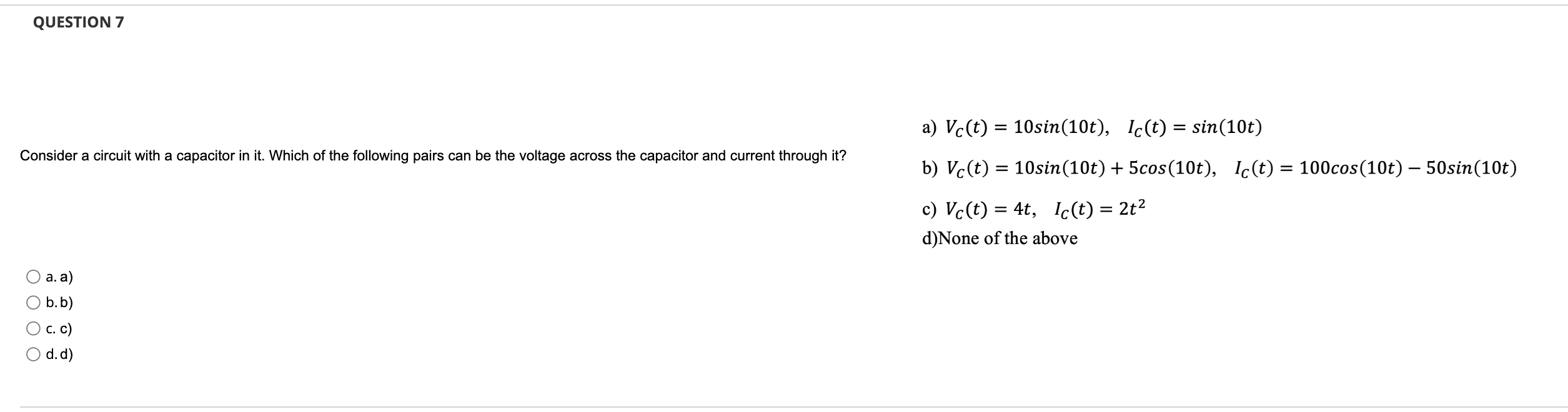 Solved a) VC(t)=10sin(10t),IC(t)=sin(10t) Consider a circuit | Chegg.com