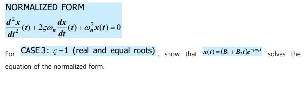 Solved NORMALIZED FORM F(t) +250), ** (1) + m%x(t)=0 dt? | Chegg.com