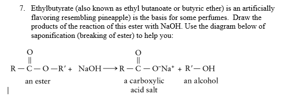 Solved 7. Ethylbutyrate (also known as ethyl butanoate or | Chegg.com