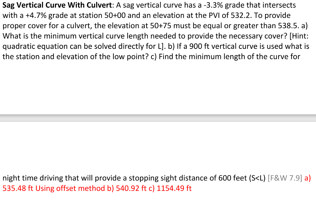 Solved Sag Vertical Curve With Culvert: A sag vertical curve | Chegg.com