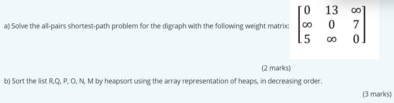 Solved 13 a) Solve the all-pairs shortest-path problem for | Chegg.com