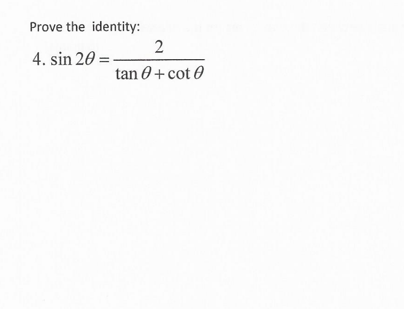 Solved Prove the identity: 2 4. sin 20 tan +cote | Chegg.com