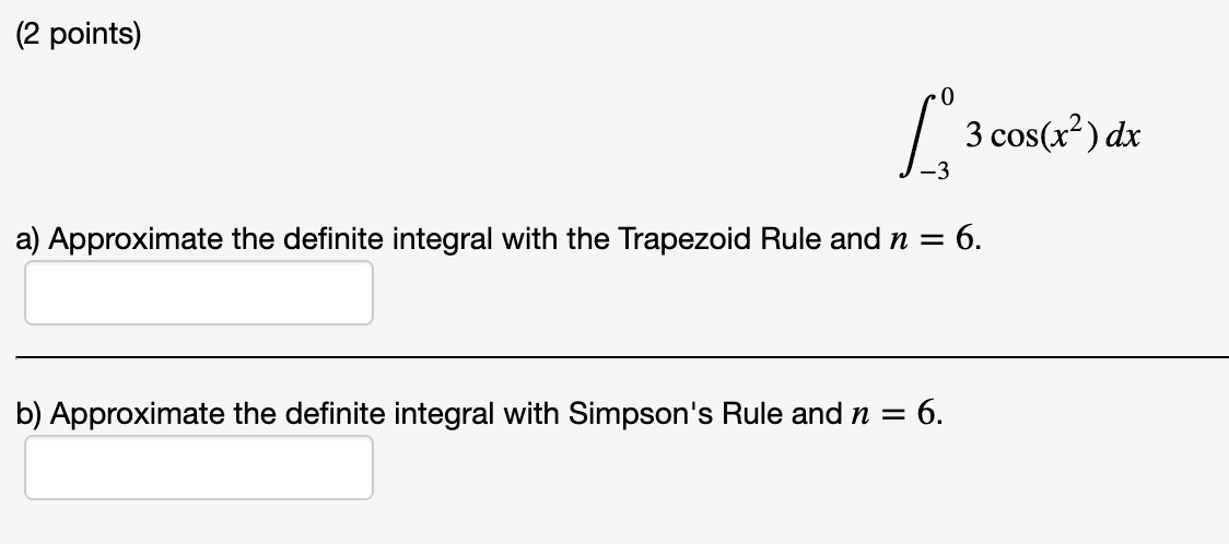 Solved (2 points) Approximate the following integral using | Chegg.com