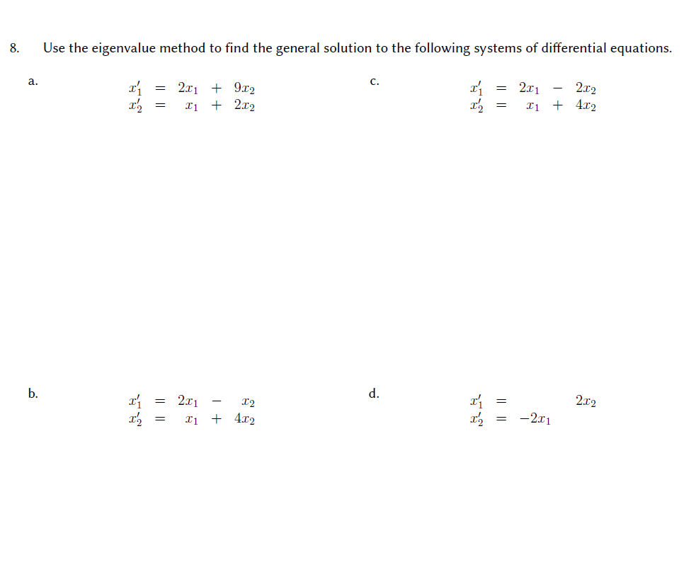 Solved 8. Use the eigenvalue method to find the general | Chegg.com