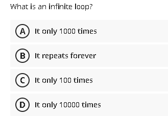 Solved What is an infinite loop? A It only 1000 times B It | Chegg.com