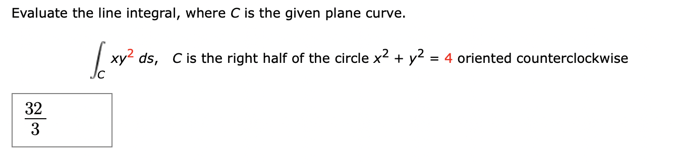 Solved Evaluate the line integral, where C is ﻿the given | Chegg.com
