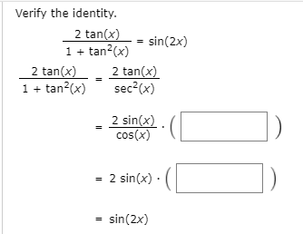 Solved Verify the identity. 2 tan(x) 1 + tan2(x) = | Chegg.com
