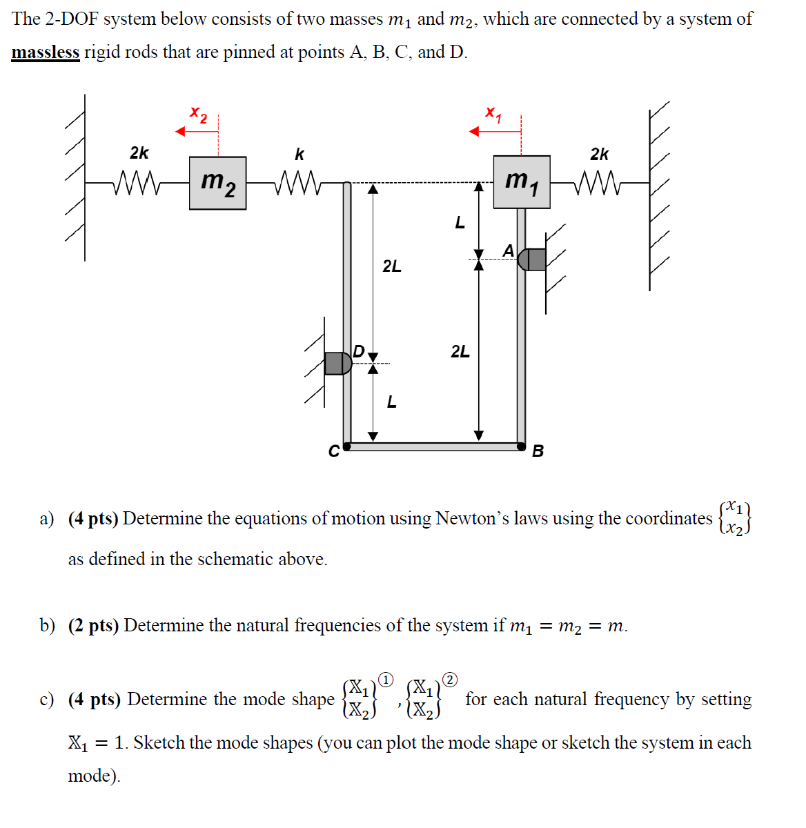 Solved The 2-DOF system below consists of two masses m1 and | Chegg.com