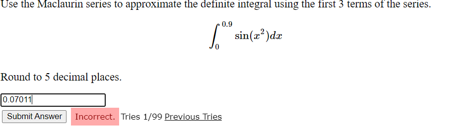 Solved Use the Maclaurin series to approximate the definite | Chegg.com