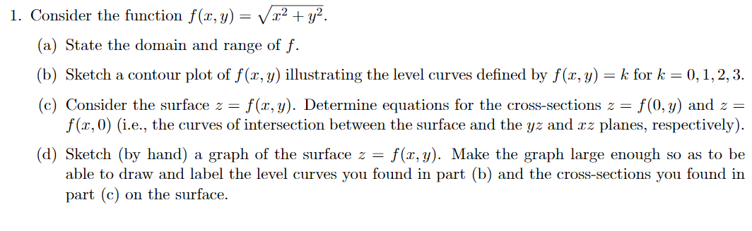 Solved 1. Consider the function f(x, y) = V x2 + y2. (a) | Chegg.com