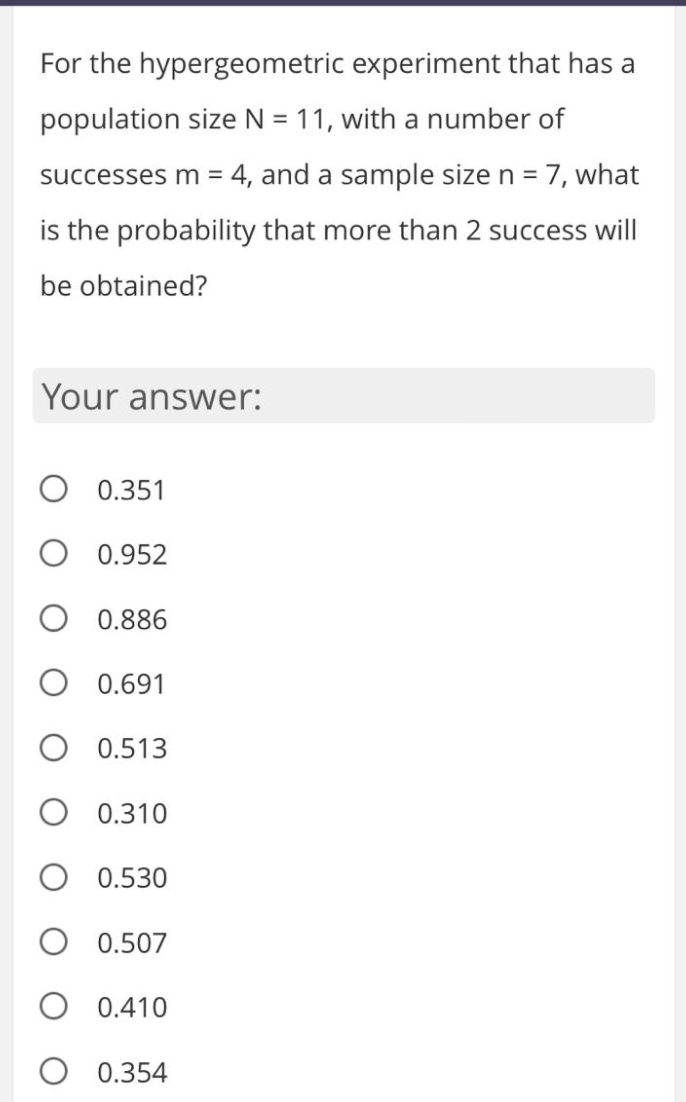 Solved For the hypergeometric experiment that has a | Chegg.com