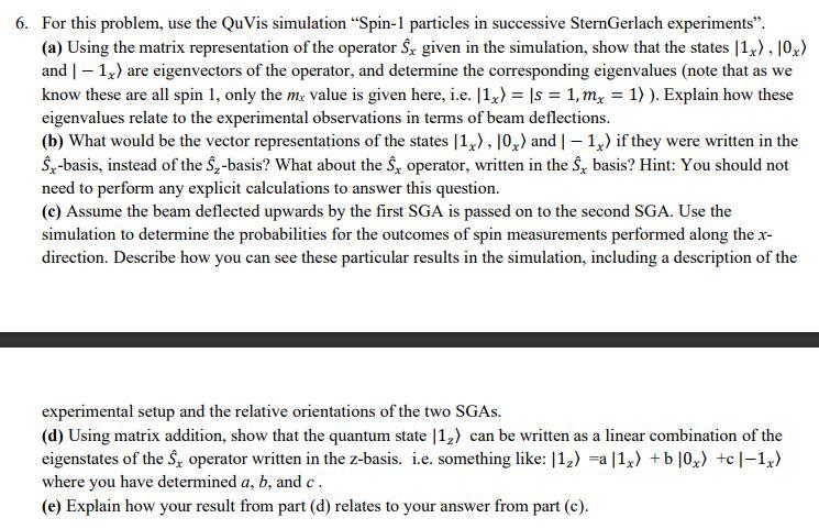 6. For this problem, use the QuVis simulation “Spin-1 | Chegg.com