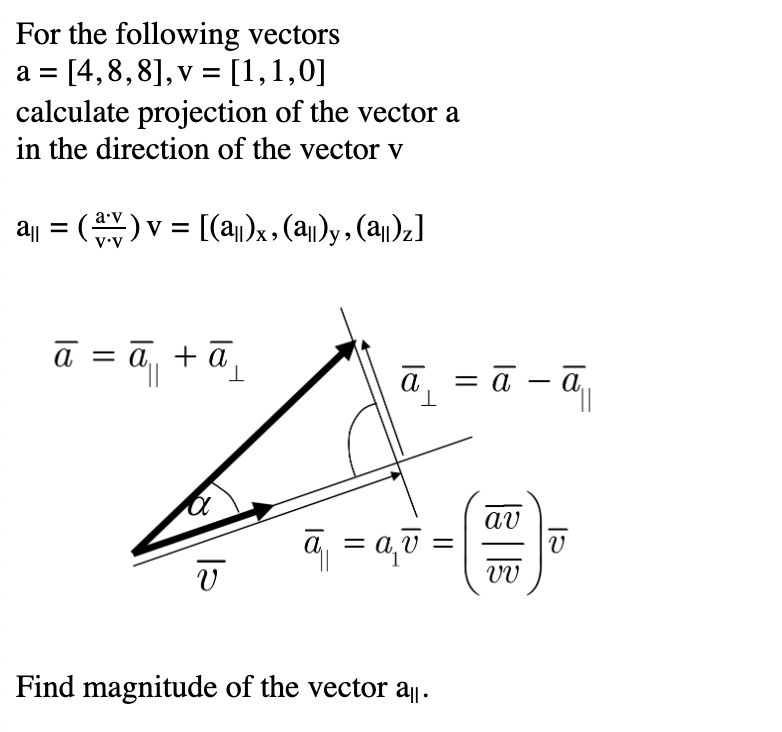 Solved For the following vectors a = [4,8,8], v = [1,1,0] | Chegg.com