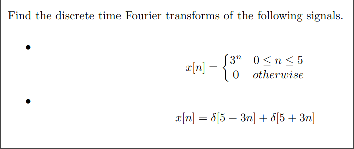 Solved Find the discrete time Fourier transforms of the | Chegg.com