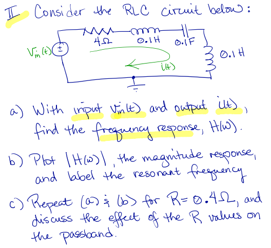 Solved II Consider the RLC ciruit below: a) With input | Chegg.com