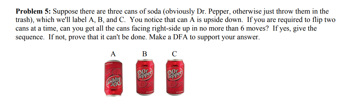 Solved Problem 5: Suppose there are three cans of soda | Chegg.com