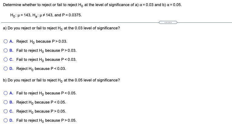 Solved Determine whether to reject or fail to reject Ho at | Chegg.com