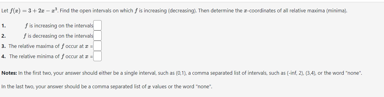 Solved Let f(x)=3+2x-x3. ﻿Find the open intervals on which f | Chegg.com