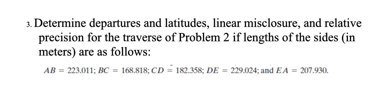 Solved 3. Determine departures and latitudes, linear | Chegg.com