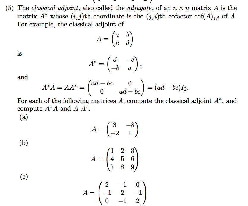 Solved (5) The classical adjoint, also called the adjugate, | Chegg.com