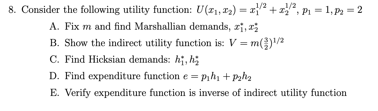 Solved 8. Consider the following utility function: U(x1, x2) | Chegg.com