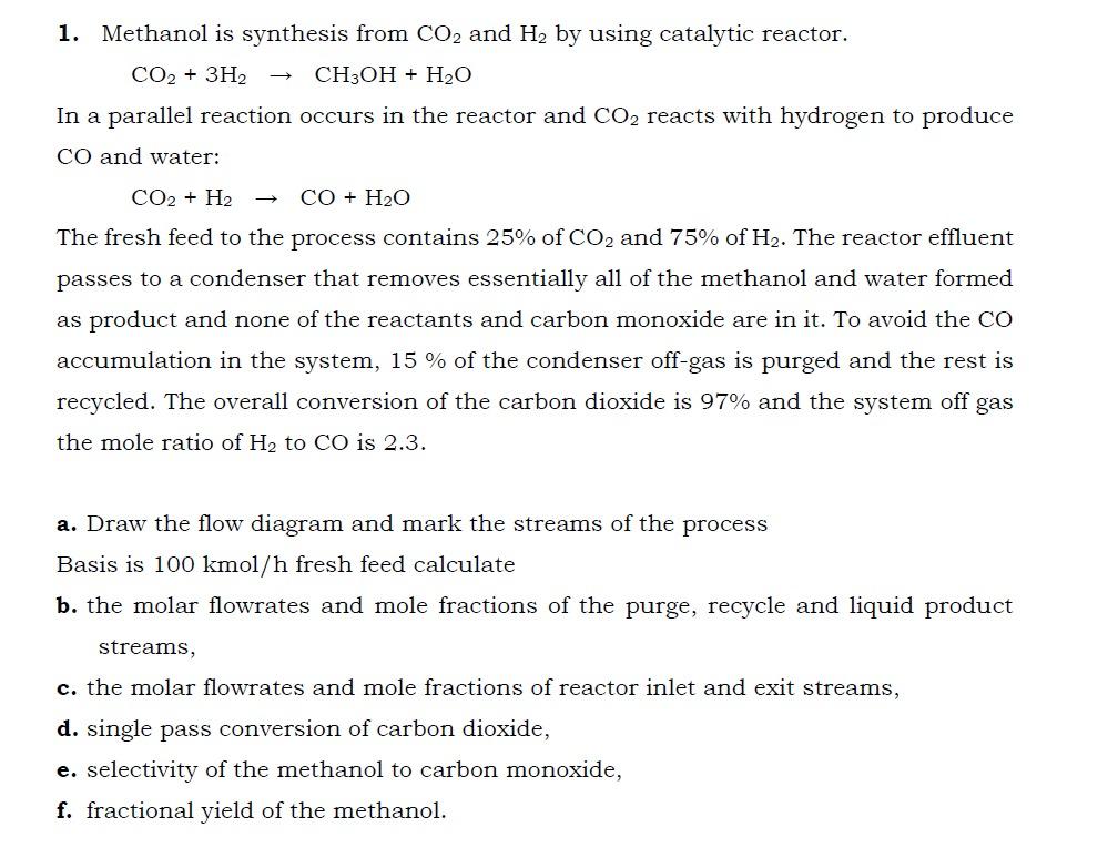 Solved 1. Methanol is synthesis from CO2 and H2 by using | Chegg.com