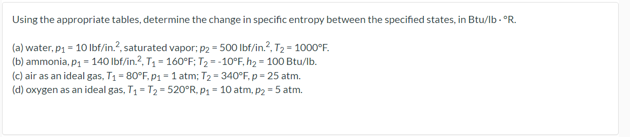 Solved Using the appropriate tables, determine the change in | Chegg.com