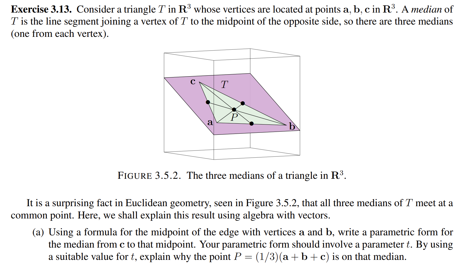 Solved Exercise 3.13. ﻿Consider a triangle T ﻿in R3 ﻿whose | Chegg.com