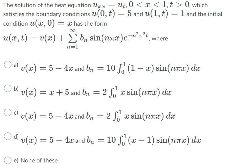 Solved = = The solution of the heat equation Uxx = Ut, 0
