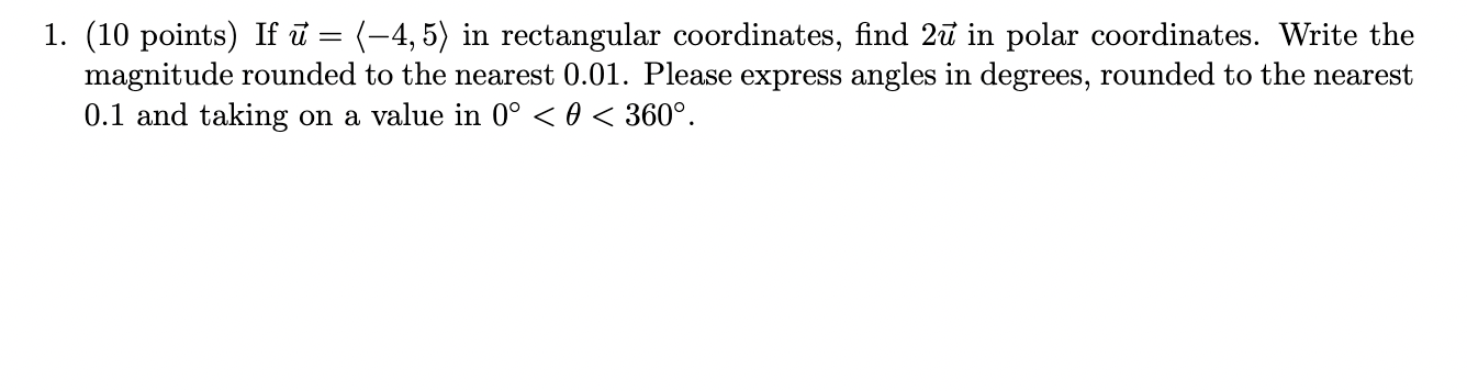 Solved 1. (10 points) If u= −4,5 in rectangular | Chegg.com
