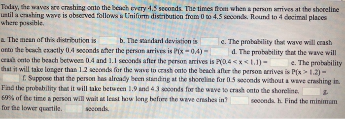 Solved Today, the waves are crashing onto the beach every | Chegg.com