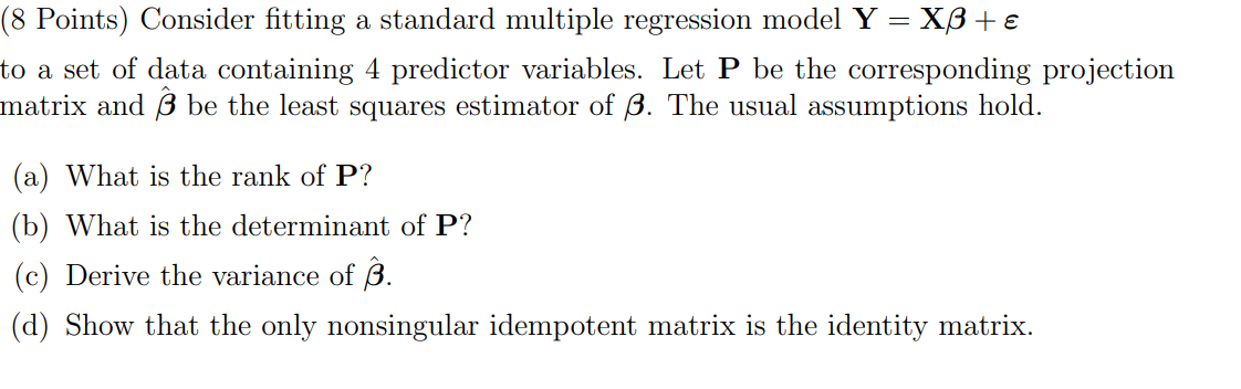 Solved (8 Points) Consider fitting a standard multiple | Chegg.com