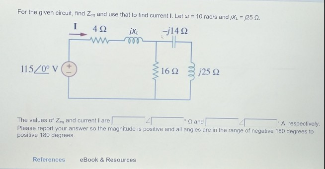 Solved For the given circuit, find Zeq and use that to find | Chegg.com