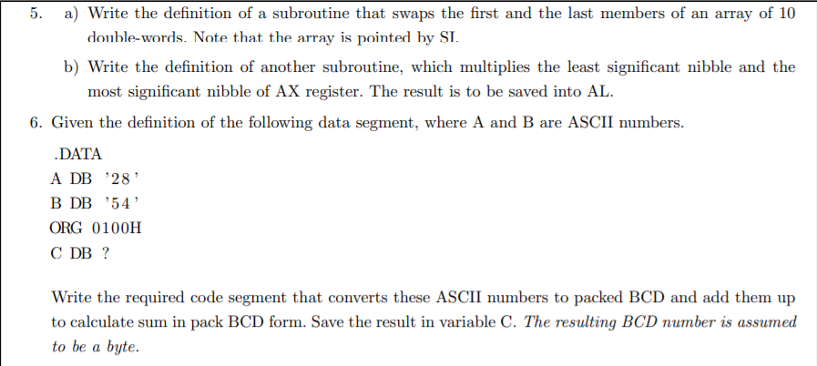 Solved 5. a) Write the definition of a subroutine that swaps | Chegg.com