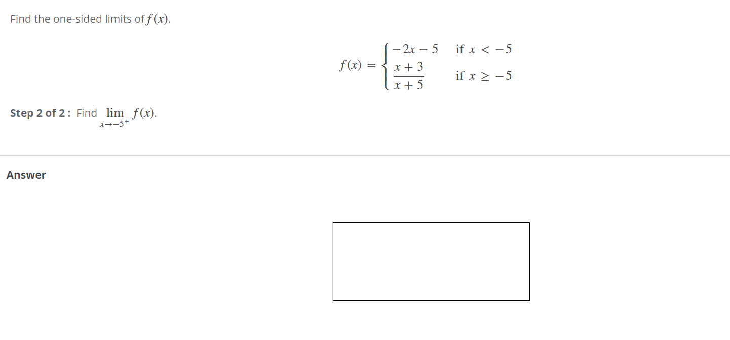 Solved Find the one-sided limits of f(x). f(x)={−2x−5x+5x+3 | Chegg.com