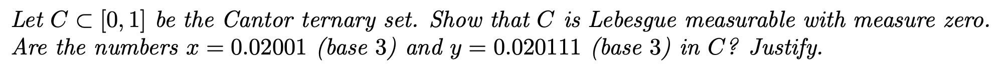 Solved Let C C[0, 1] be the Cantor ternary set. Show that C | Chegg.com