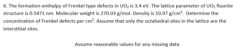 6. The formation enthalpy of Frenkel type defects in | Chegg.com