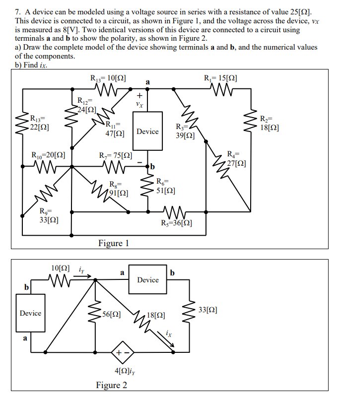 Solved 7. A device can be modeled using a voltage source in | Chegg.com