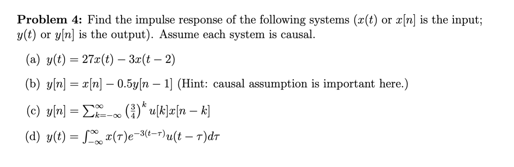 Solved Problem 4: Find the impulse response of the following | Chegg.com