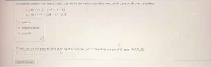 Solved Determine whether the lines L1 and L2 given by the | Chegg.com