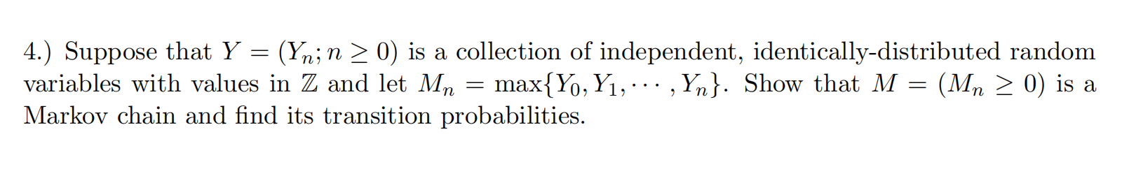 Solved 4.) Suppose that Y=(Yn;n≥0) is a collection of | Chegg.com