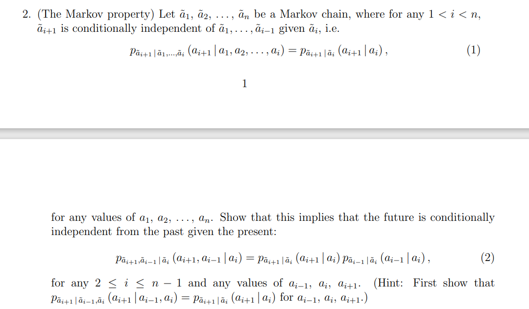 2. (The Markov property) Let a~1,a~2,…,a~n be a | Chegg.com